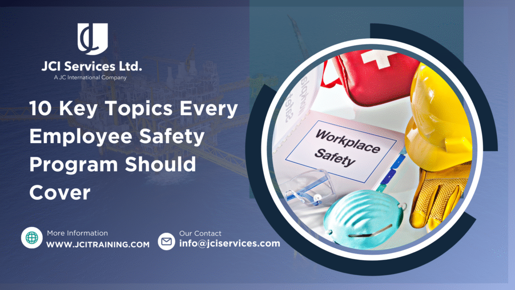 10 Key Topics Every Employee Safety Program Should Cover - JCI Services